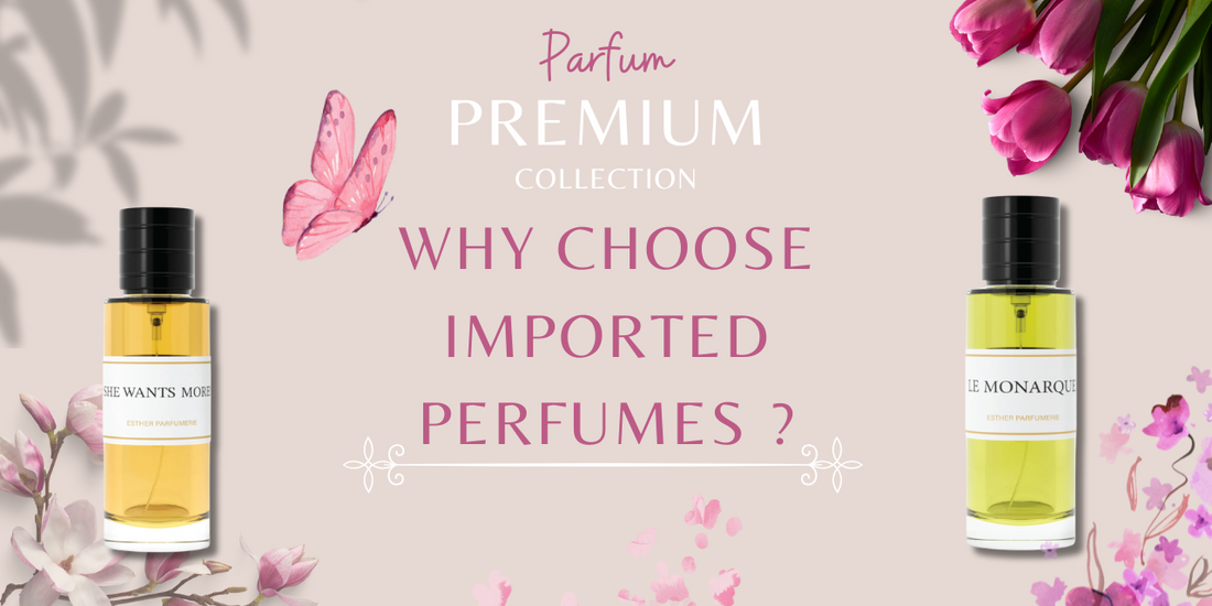 Why Choose Imported Perfumes?
